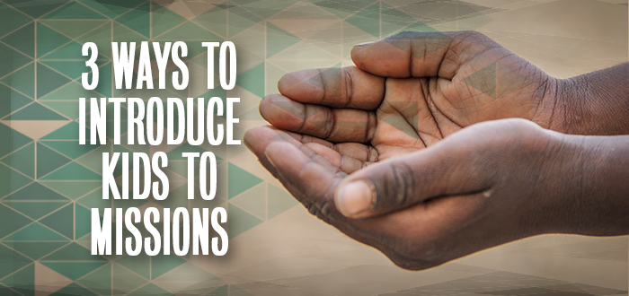 3 Ways to Introduce Kids to Missions - Kids Ministry - Dedicated to ...