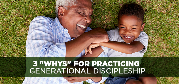 3 Whys for Practicing Generational Discipleship - Kids Ministry ...