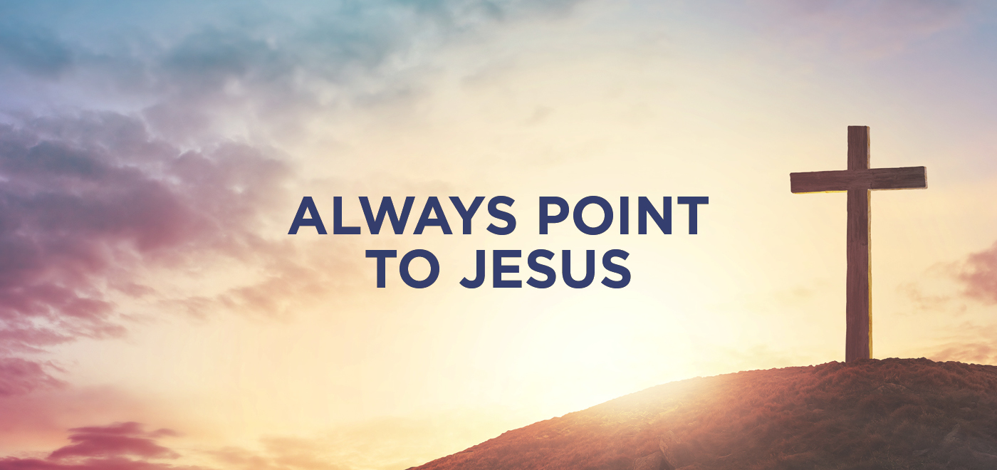 ALWAYS POINT TO JESUS - Kids Ministry - Dedicated to helping Kids ...