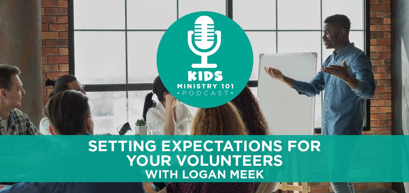 Setting Expectations for Your Volunteers - Kids Ministry - Dedicated to ...