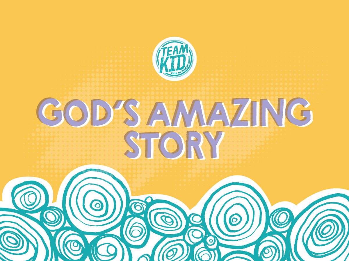 All About TeamKID: God's Amazing Story